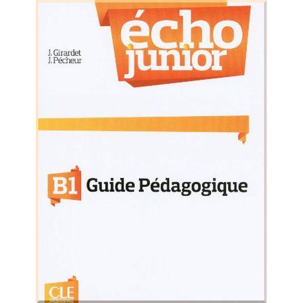 ᐉ Книга для вчителя Écho Junior B1 Guide Pédagogique • Краща ціна в Києві, Україні • Купити в ...